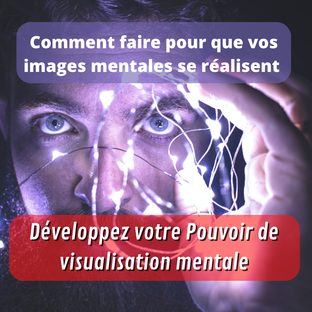 VISUALISATION MENTALE - pensez-et-devenez.com
